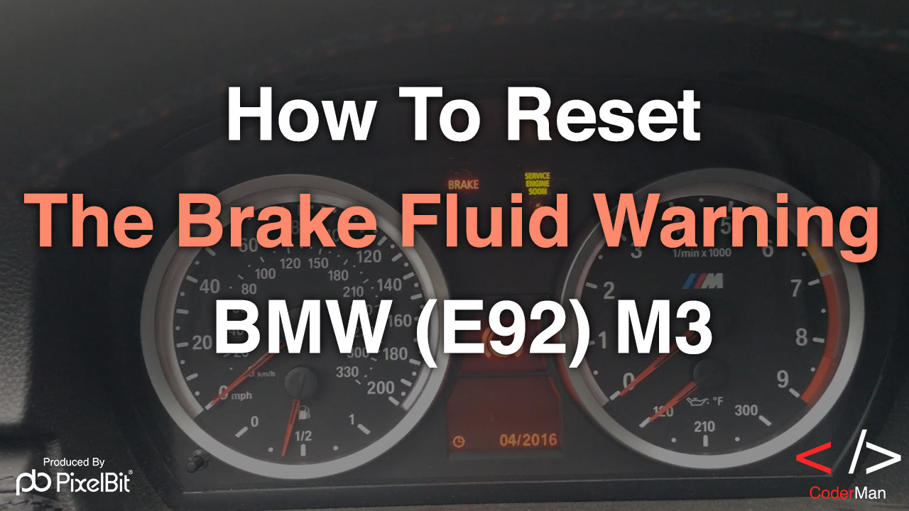 How To Reset The Brake Fluid Warning BMW E92 M3 CoderMan